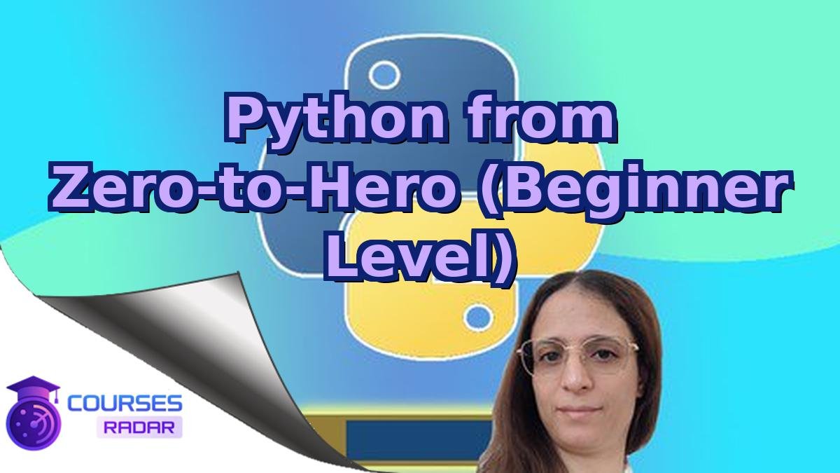 Python from Zero-to-Hero (Beginner Level) – Free Course