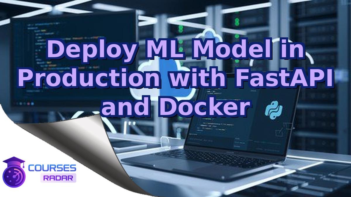 Deploy ML Model in Production with FastAPI and Docker – Free Course