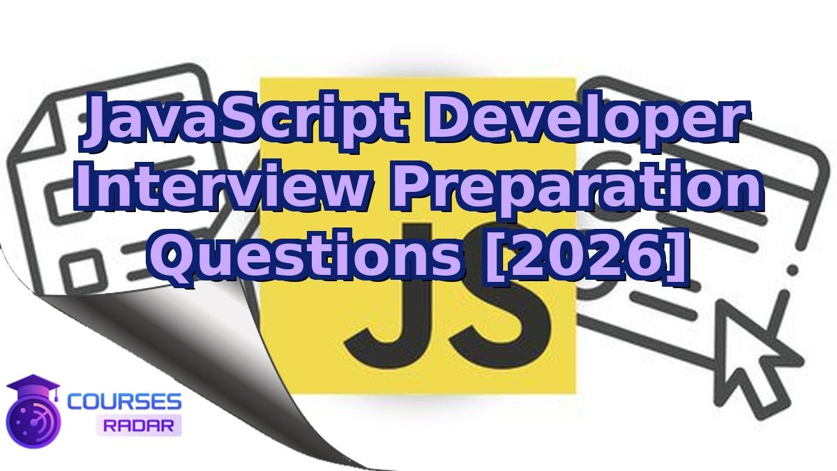 JavaScript Developer Interview Preparation Questions [2026] – Free Course