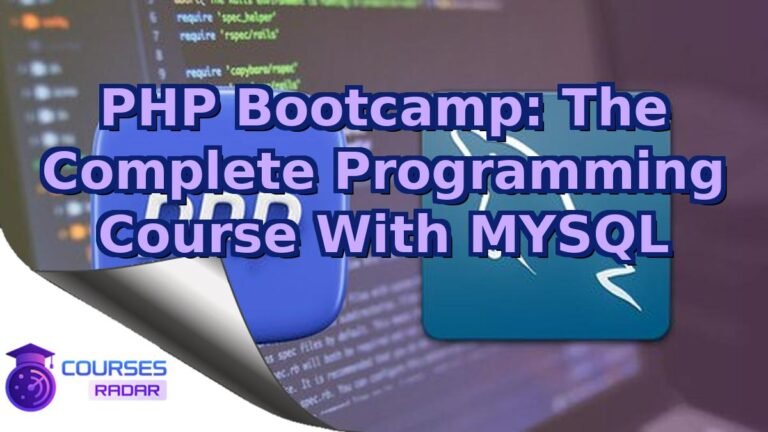 PHP Bootcamp: The Complete Programming Course With MYSQL – Free Course