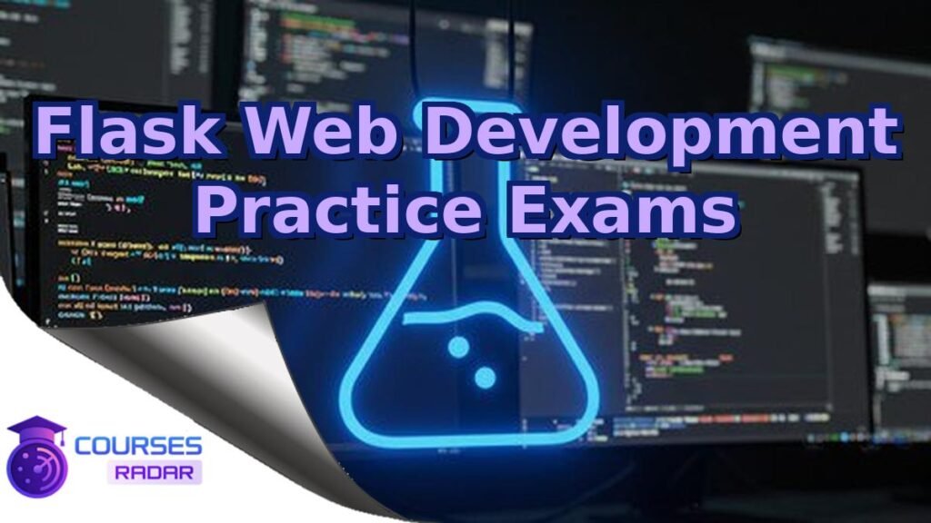 Flask Web Development Practice Exams – Free Course