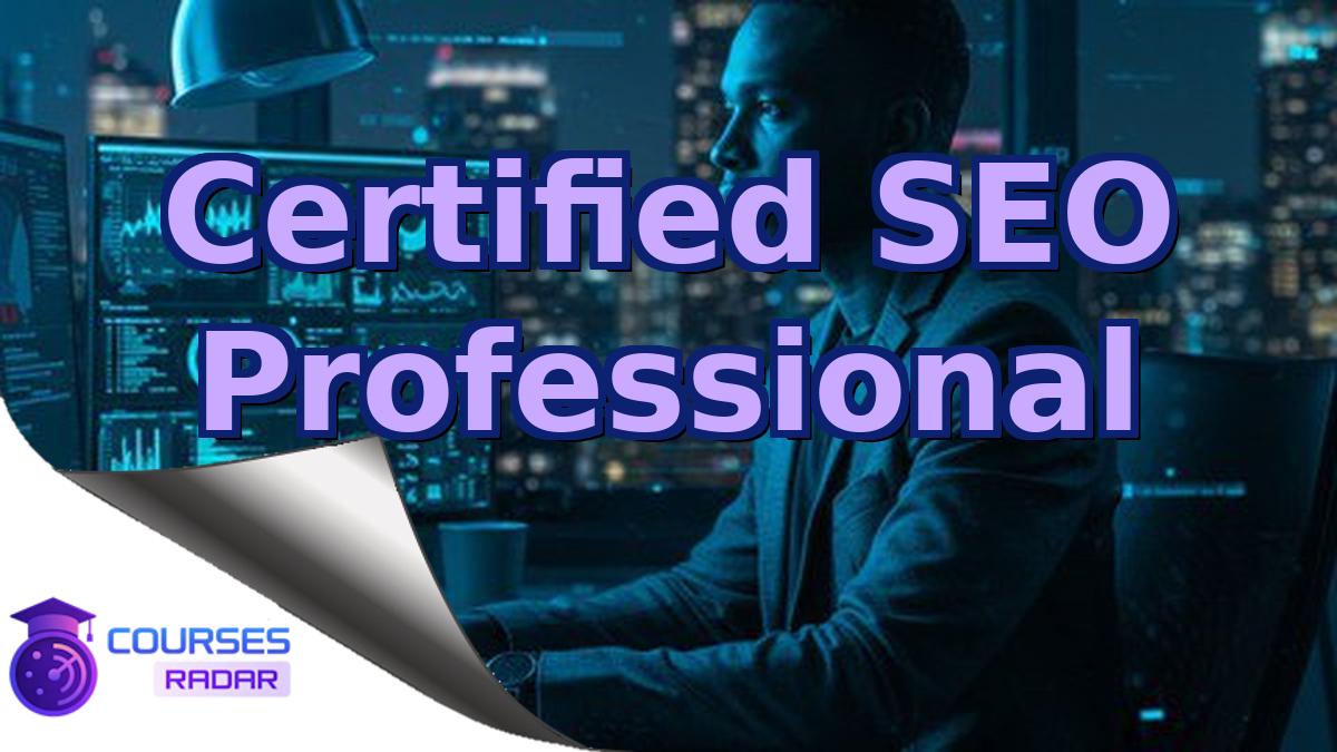 Certified SEO Professional – Free Course