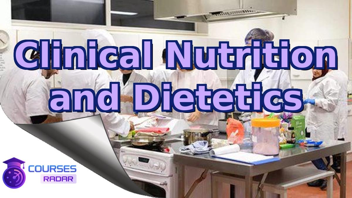 Clinical Nutrition and Dietetics – Free Course