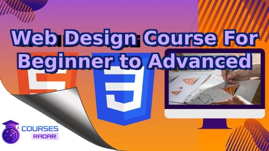 Web Design Course For Beginner to Advanced – Free Course