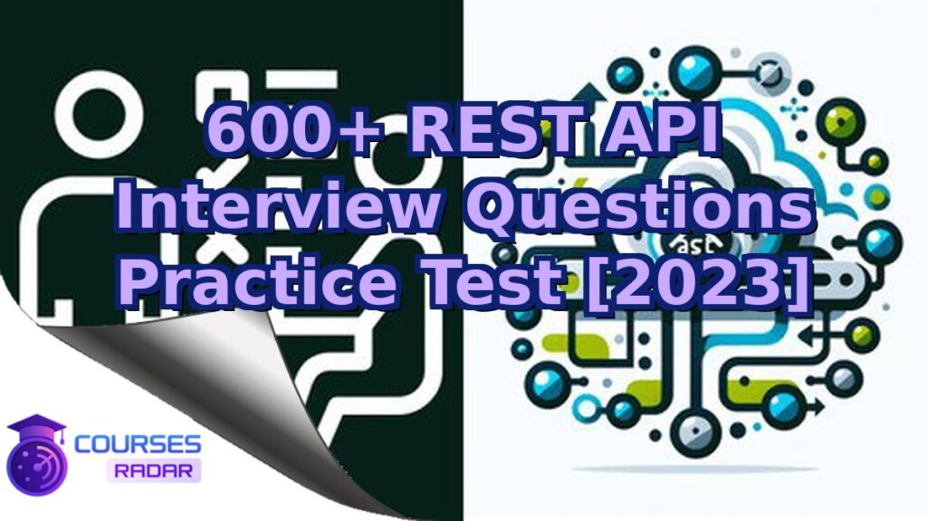600+ REST API Interview Questions Practice Test [2023] – Free Course