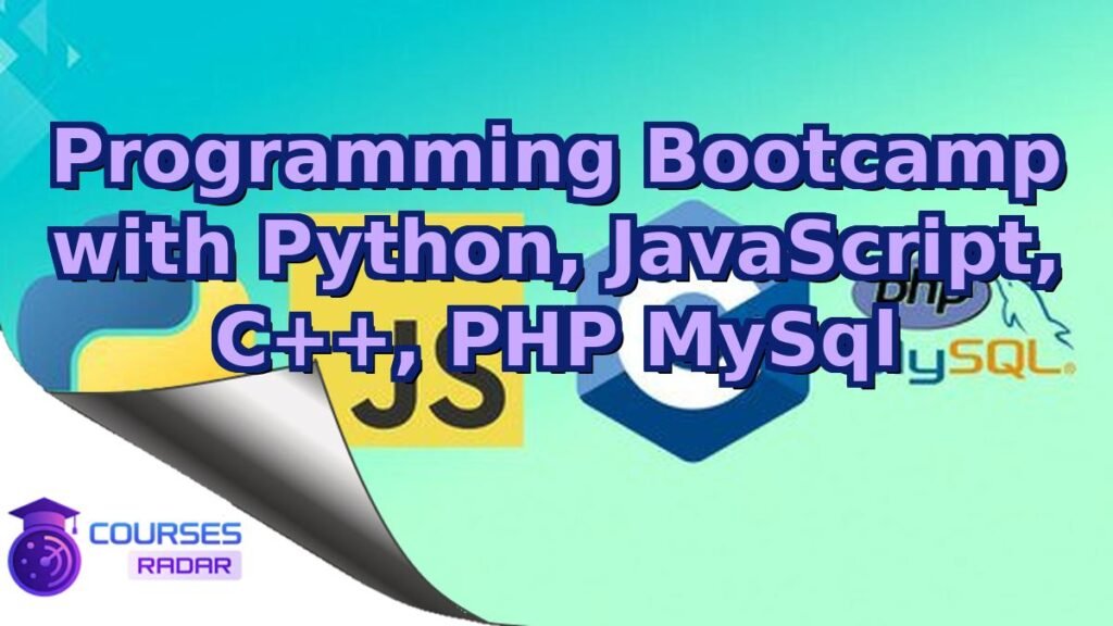 Programming Bootcamp with Python, JavaScript, C++, PHP MySql – Free Course
