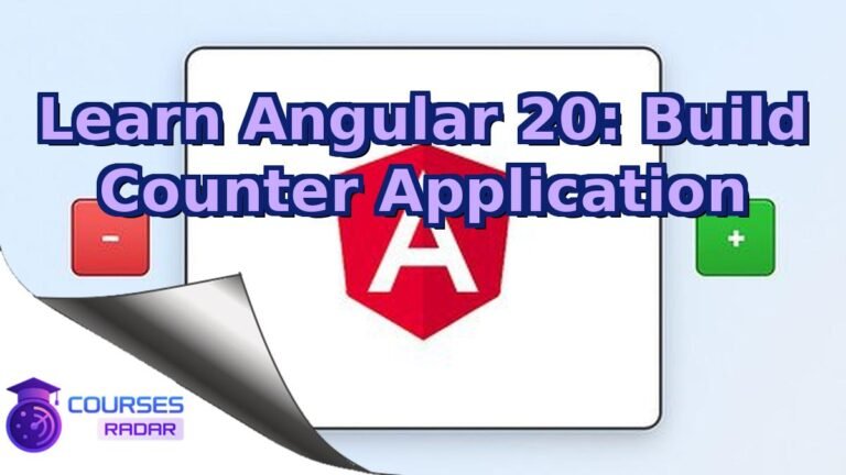 Learn Angular 20: Build Counter Application – Free Course