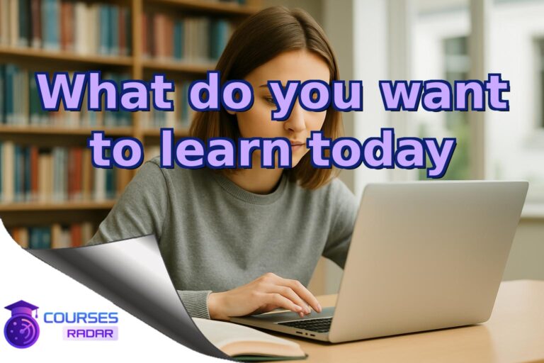 What do you want to learn today – Free Course