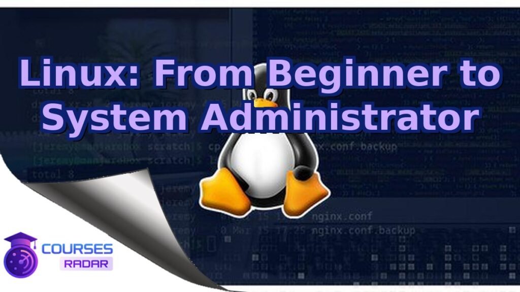 Linux: From Beginner to System Administrator – Free Course
