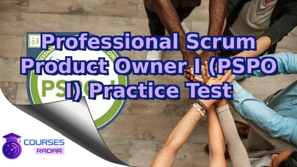 Professional Scrum Product Owner I (PSPO I) Practice | 2026 – Free Course