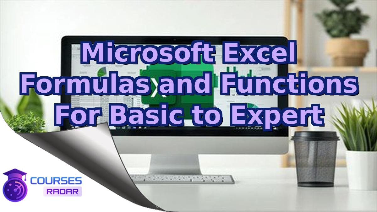 Microsoft Excel Formulas and Functions For Basic to Expert – Free Course