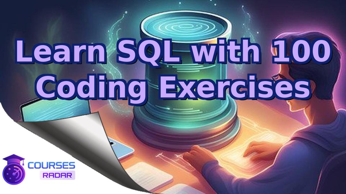 Learn SQL with 100 Coding Exercises – Free Course