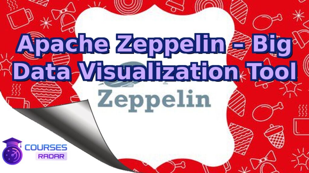 Apache Zeppelin - Big Data Visualization Tool – Free Course