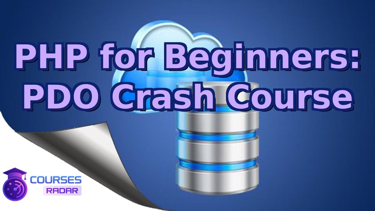 PHP for Beginners: PDO Crash Course – Free Course