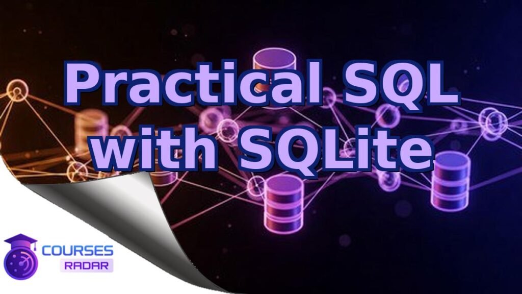 Practical SQL: Query & Manage Databases – Free Course