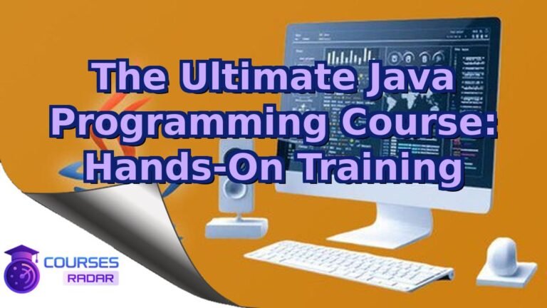 The Ultimate Java Programming Course: Hands-On Training – Free Course