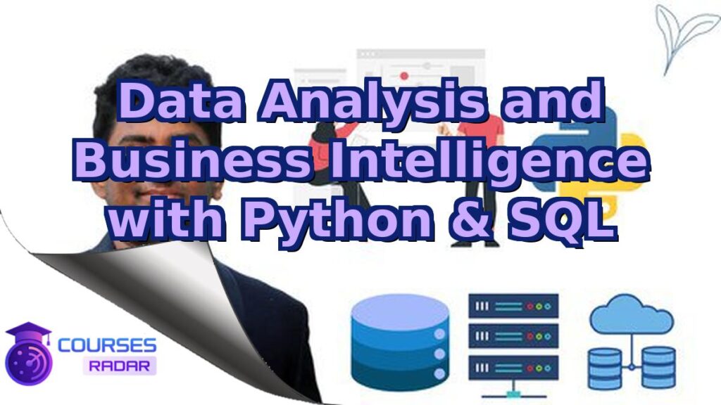 Data Analysis and Business Intelligence with Python & SQL – Free Course